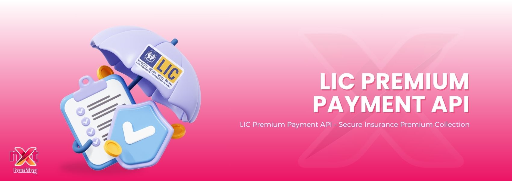 LIC Premium Payment API – Secure Insurance Premium Collection - NxtBanking