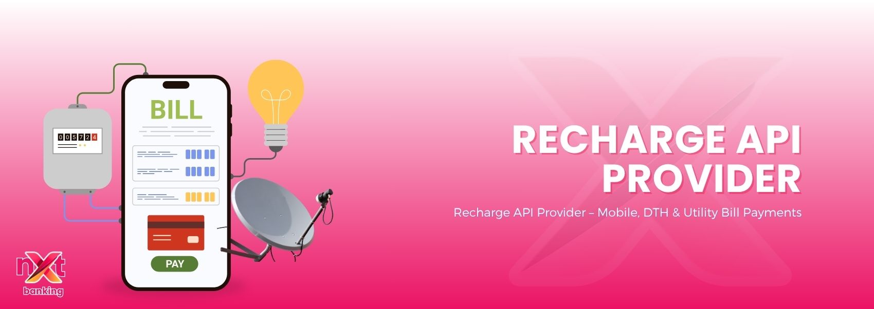 Mobile Recharge API India — Prepaid, DTH & Data | NxtBanking